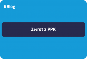 Jak dokonać zwrotu z PPK? | Wiadomości - Skarbiec TFI