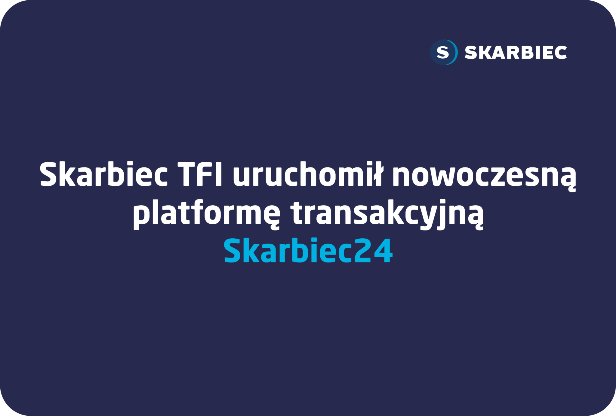 www.skarbiec24.pl | Wiadomości - Skarbiec TFI