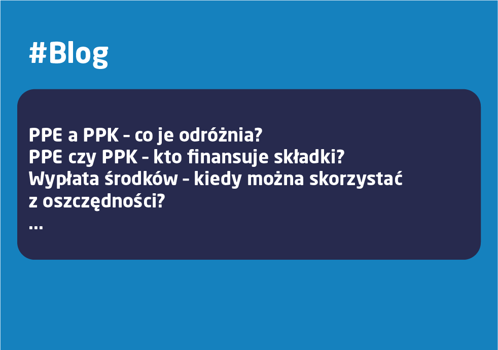 PPE a PPK – co je odróżnia? | Wiadomości - Skarbiec TFI